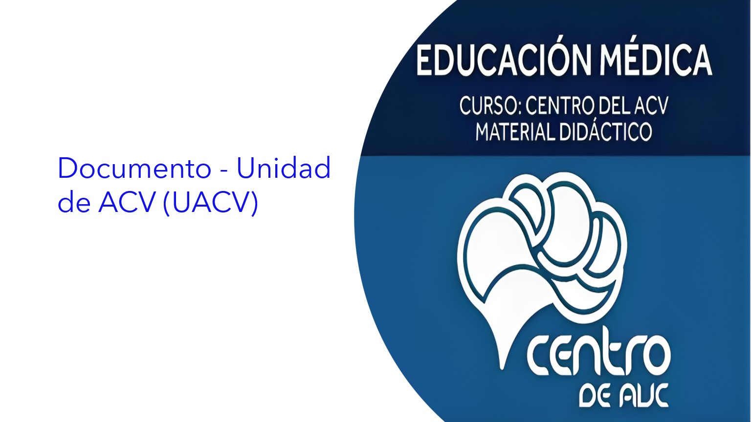 Curso: Documento - Unidad de ACV (UACV) | Documento - Unidade de AVC ...